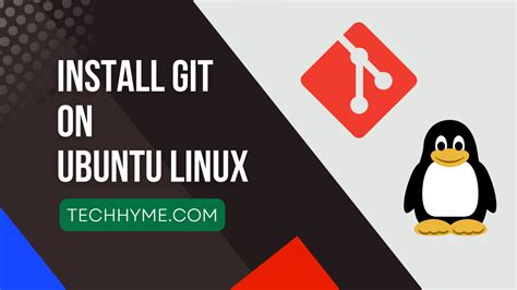 4 How To Install Git On Linux Git Installation On Ubuntu 22 04 Lts Step By Step Tutorial