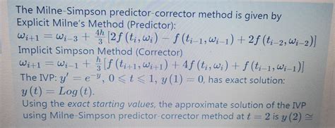 Solved 3 The Milne Simpson Predictor Corrector Method Is