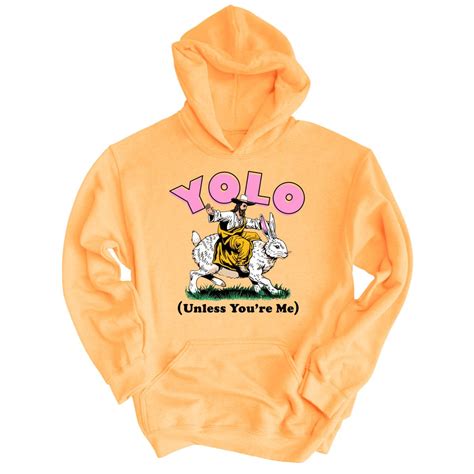 Yolo Unless Youre Me Hoodie Lucy Jaynes