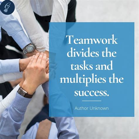 Teamwork Divides The Task And Multiplies The Success