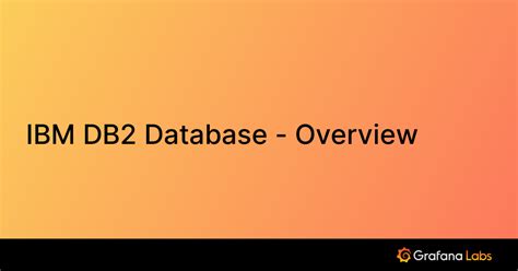 IBM DB Database Overview Grafana Labs