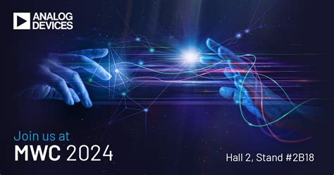 Analog Devices At MWC Leading Innovation In Intelligent Edge And