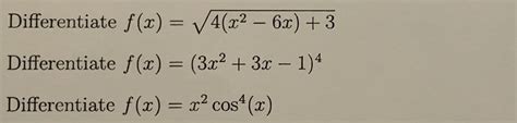 Solved Differentiate F X 4 X2 6x 32differentiate