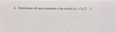 Solved Determine All Real Numbers X For Which 2x 3x2 2 Chegg