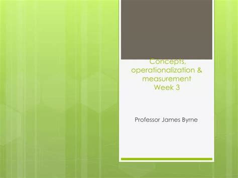 Ppt Concepts Operationalization And Measurement Week 3 Powerpoint