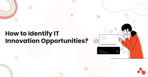 How To Identify It Innovation Opportunities By Ahmed Ginani Medium