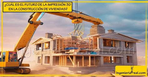 Impresión 3D en la Construcción Revolucionando la Industria