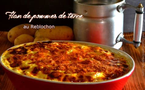 Flan De Pommes De Terre Au Reblochon Petits Plats Entre Amis