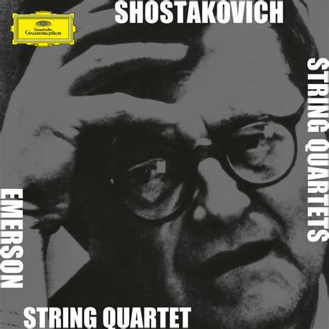 SHOSTAKOVICH The String Quartets Nos 7 10 Emerson String Quartet