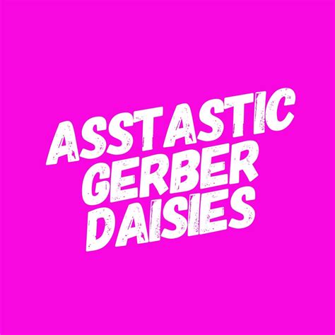 Asstastic Gerber Daisies Home