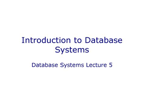 Introduction To Database Systems презентация онлайн