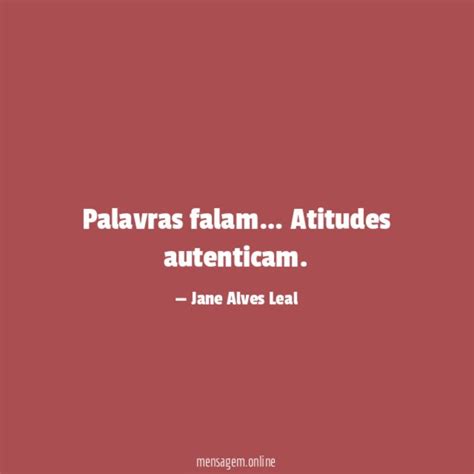 Atitudes Falam Mais Que As Palavras Palavras Falam