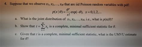 solved suppose that we observe x1 x2 xm that are iid