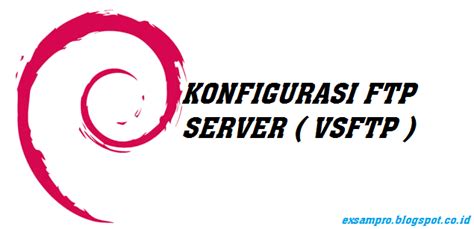Konfigurasi Ftp Server Menggunakan Vsftp Di Debian Anonymous Login