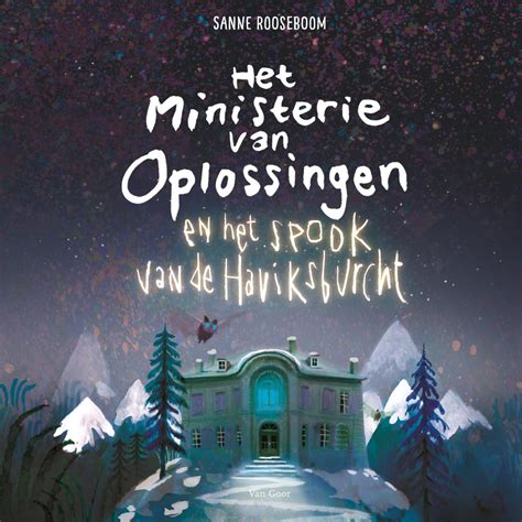 Het Ministerie van Oplossingen en het spook van de Haviksburcht ...