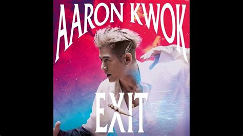 Aaron Kwok 郭富城 Iconic世界巡迴演唱會2024主題曲 Exit 2024年6月3日派台 Youtube