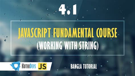 Javascript Fundamental Course Working With String 41 Bangla Tutorial Youtube