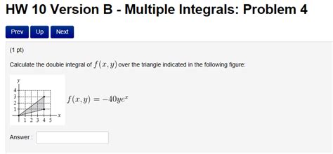 solved hw 10 version b multiple integrals problem 4 prev