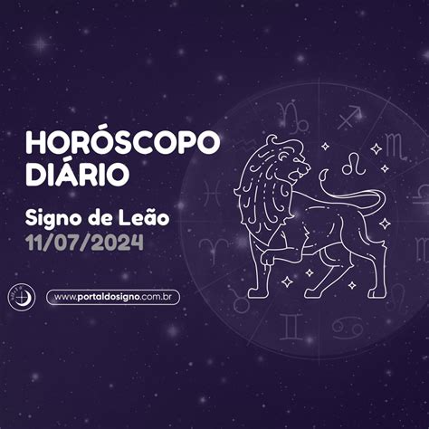 Horóscopo Diário Previsões Em 11072024 Para Leão Portal Do Signo