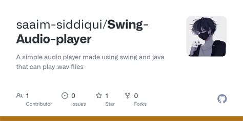 GitHub Saaim Siddiqui Swing Audio Player A Simple Audio Player Made Using Swing And Java That