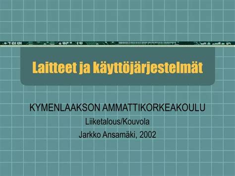 PPT Laitteet ja käyttöjärjestelmät PowerPoint Presentation free