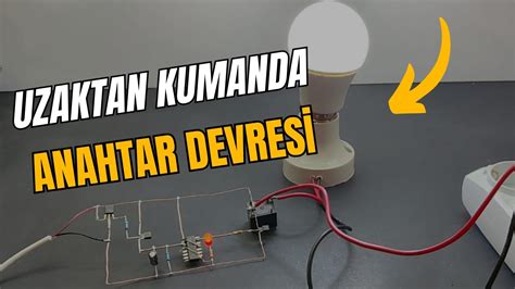 Uzaktan Kumanda Anahtar Devresi Nasıl Yapılır Youtube