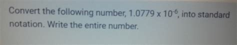 solved convert the following number 1 0779×10 6 ﻿into