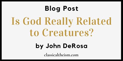 Is God Really Related To Creatures Classical Theism