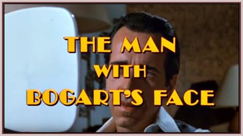 The Man With Bogarts Face 1980 Robert Sacchi Michelle Phillips