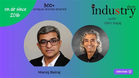 The Industry Show On Linkedin Manoj Balraj