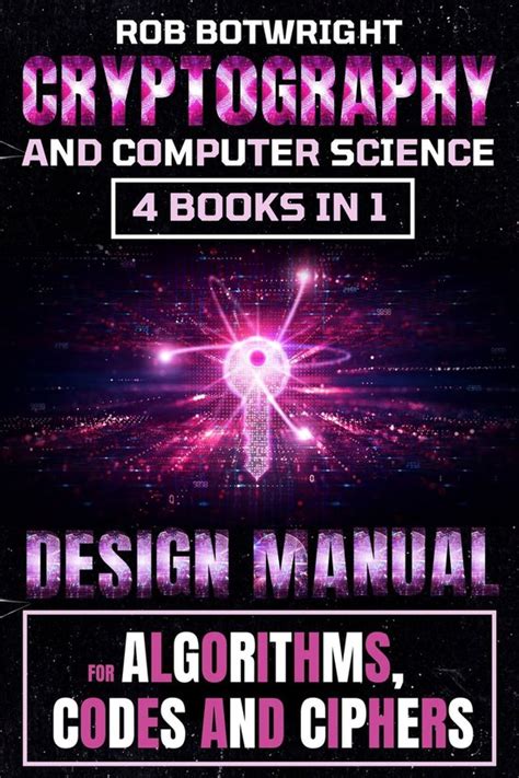 Cryptography And Computer Science Ebook Rob Botwright 9781839385513 Boeken Bol