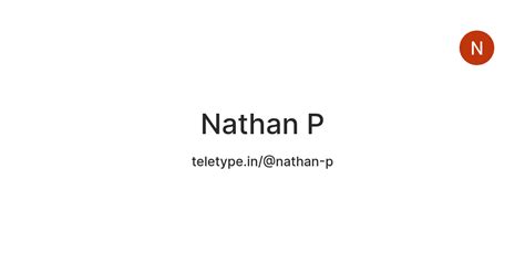 Nathan P — Teletype