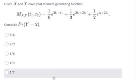Solved Given X and Y have joint moment generating function: | Chegg.com
