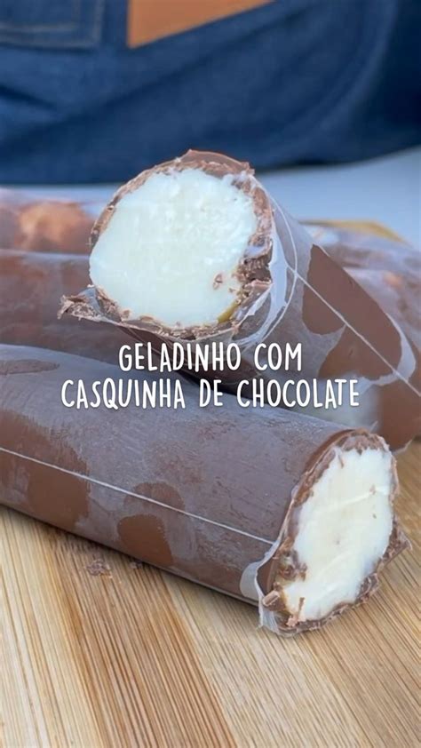 GELADINHO CASQUINHA DE CHOCOLATE Food And Drink Yummy Food Food Recipies