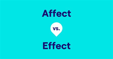 Affect Vs Effect Whats The Difference Grammarly