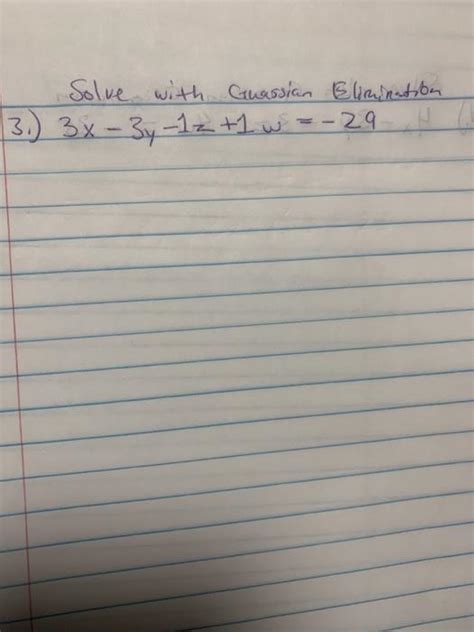 Solved Solve With Guassian Elimination 3 3x 3y 12 1 W