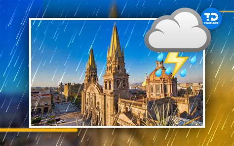 Clima Guadalajara Hoy Por Huracán Lidia Pronóstico De Lluvias