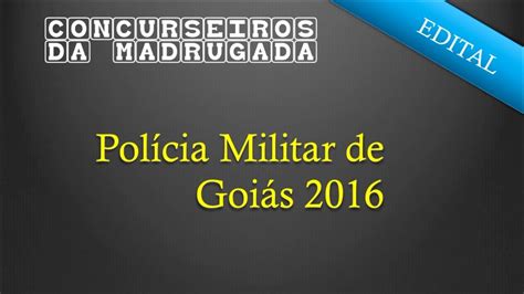 Edital Do Concurso Pmgo 2016 Baixe Um Plano De Estudos Youtube