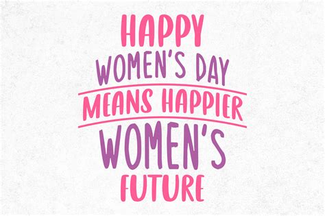 Happy Womens Day Means Happier Womens Graphic By Sathy95 · Creative