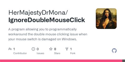 Github Hermajestydrmonaignoredoublemouseclick A Program Allowing You To Workaround The