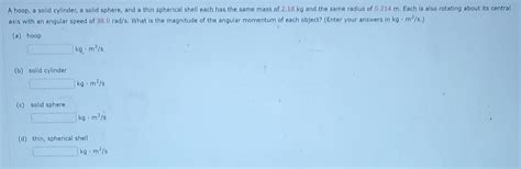 Solved Axis With An Angular Speed Of 38 0rad S What Is The Chegg Com