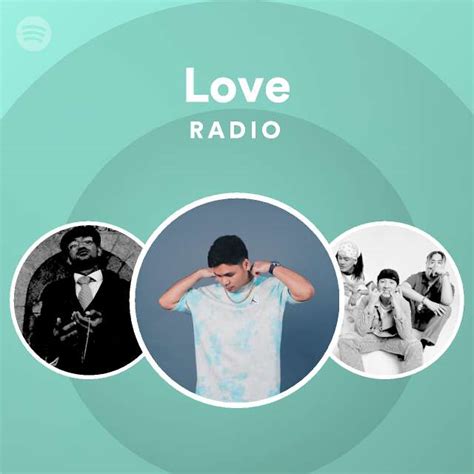 Love Radio Playlist By Spotify Spotify