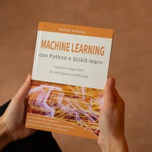 Amazon It Machine Learning Con Python E Scikit Learn Costruire