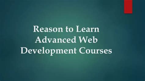 PPT Reason To Learn Advanced Web Development Courses PowerPoint