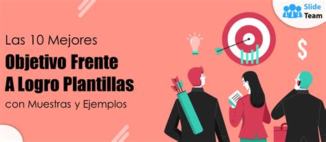 Las 10 Mejores Plantillas De Objetivos Versus Logros Con Muestras Y
