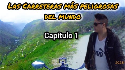 Las Carreteras MÁs Peligrosas Del Mundo PerÚ 🇵🇪 Cordillera De Los
