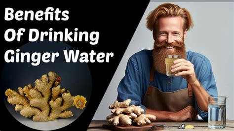 5 Benefits Of Drinking Ginger Water Every Day Youtube