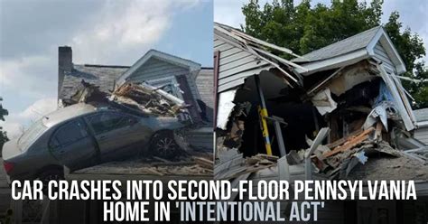 Car Crashes Into Second Floor Pennsylvania Home In Intentional Act