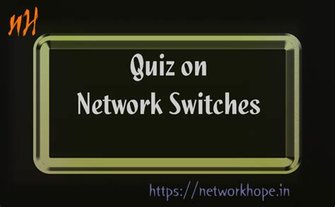 Quiz On Network Switches Part 2 Explore