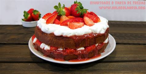 Shortcake O Tarta De Fresas Golosolandia Recetas Y Vídeos De Postres Y Tartas